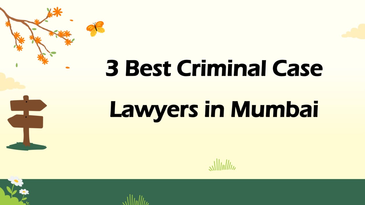 3 Best Criminal case lawyers in Mumbai, Maharashtra 2025 | Criminal lawyers