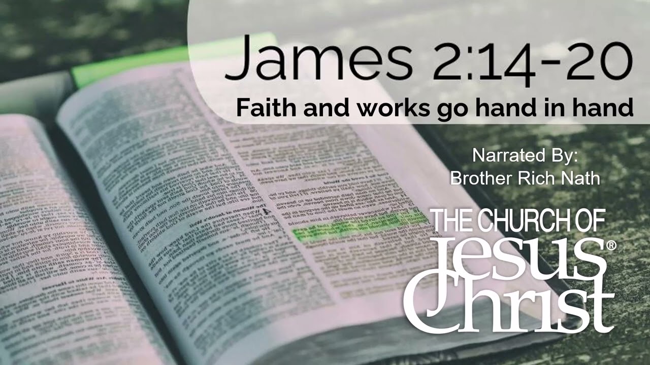 James 2:14-20 - Faith and works go hand in hand