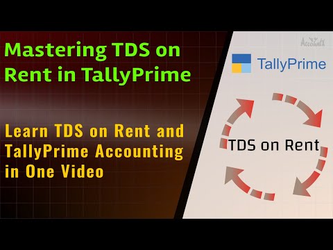 Mastering TDS on Rent in TallyPrime | Learn TDS on Rent and TallyPrime Accounting in One Video