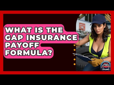 What Is The Gap Insurance Payoff Formula? - Auto Coverage Explained