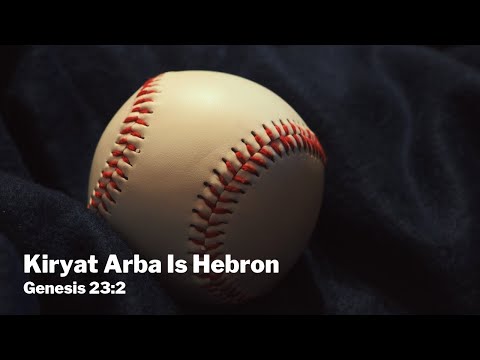 Kiryat Arba is Hebron: Genesis 23