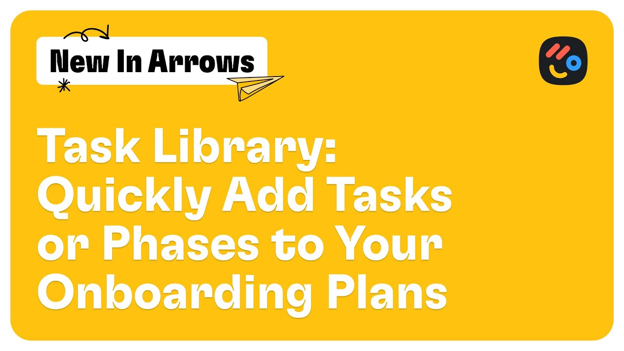Task Library: Quickly Add Tasks Or Phases To Your Onboarding Plans