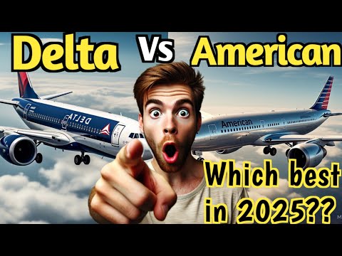 Delta Airlines vs American airlines 2025|American airlines vs delta airlines 2025|Traveler Guru