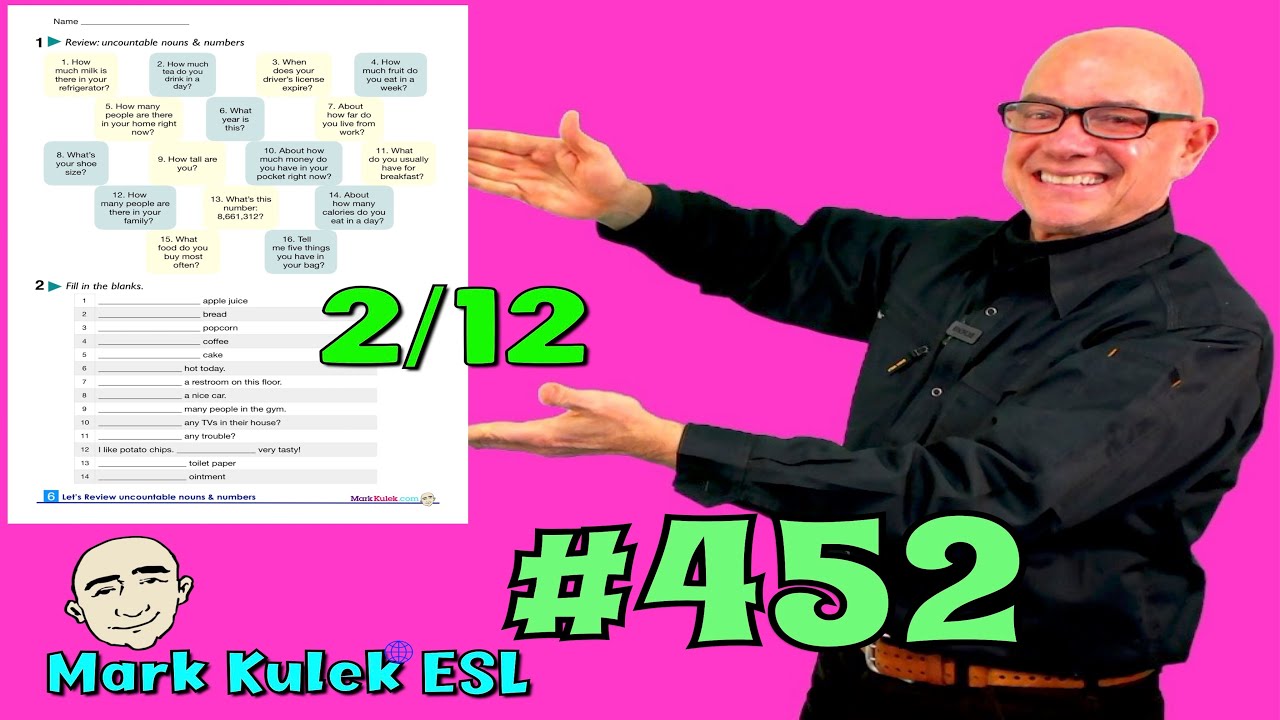 #452  Uncountable Nouns & Numbers (worksheet) - LiveStream Class | Mark Kulek ESL