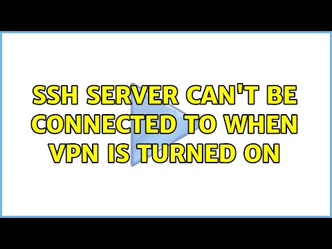 SSH server can't be connected to when VPN is turned on (3 Solutions!!)