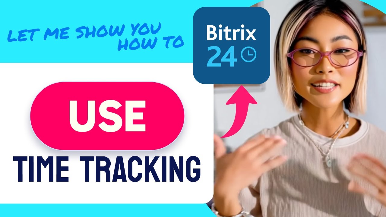 How to USE TIME TRACKING in Bitrix24 (Step by Step)