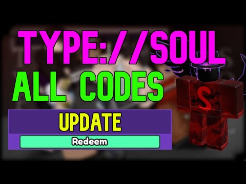 ALL TYPE://SOUL CODES | Roblox Type Soul Codes (July 2023)