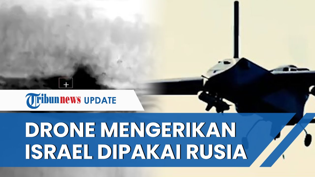 Penampakan Drone Forpost-R Rusia Buatan Israel yang Diklaim Memiliki ...