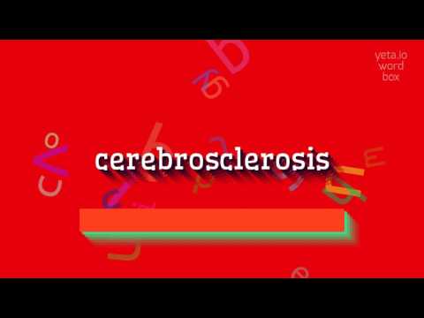CEREBROSCLEROSIS - HOW TO PRONOUNCE CEREBROSCLEROSIS? #cerebrosclerosis