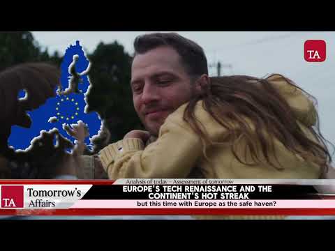 Europe's Tech Renaissance and The Continent's Hot Streak