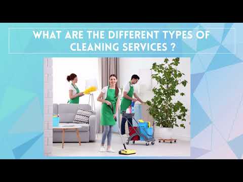 What Are The Different Types Of Cleaning Services?