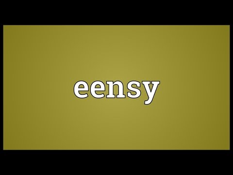 Eensy Meaning
