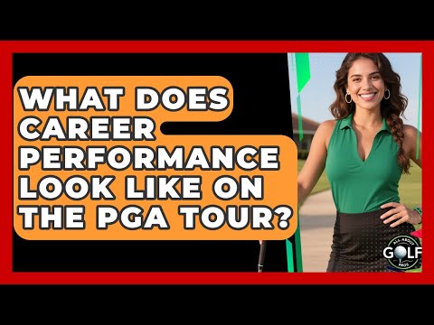 What Does Career Performance Look Like On The PGA Tour? - All About Golf Pros