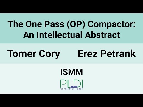 [ISMM24] The One Pass (OP) Compactor (an intellectual abstract)