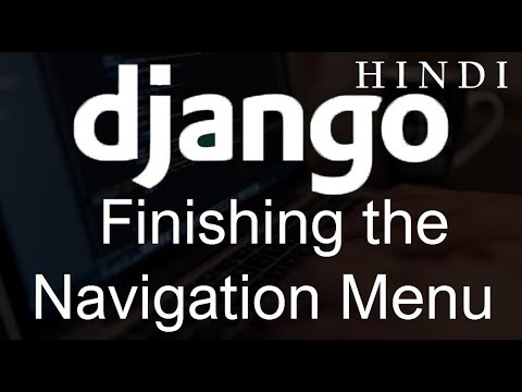 Learn Django Tutorial 29 Finishing the Navigation Menu हिन्दी - Mind Luster