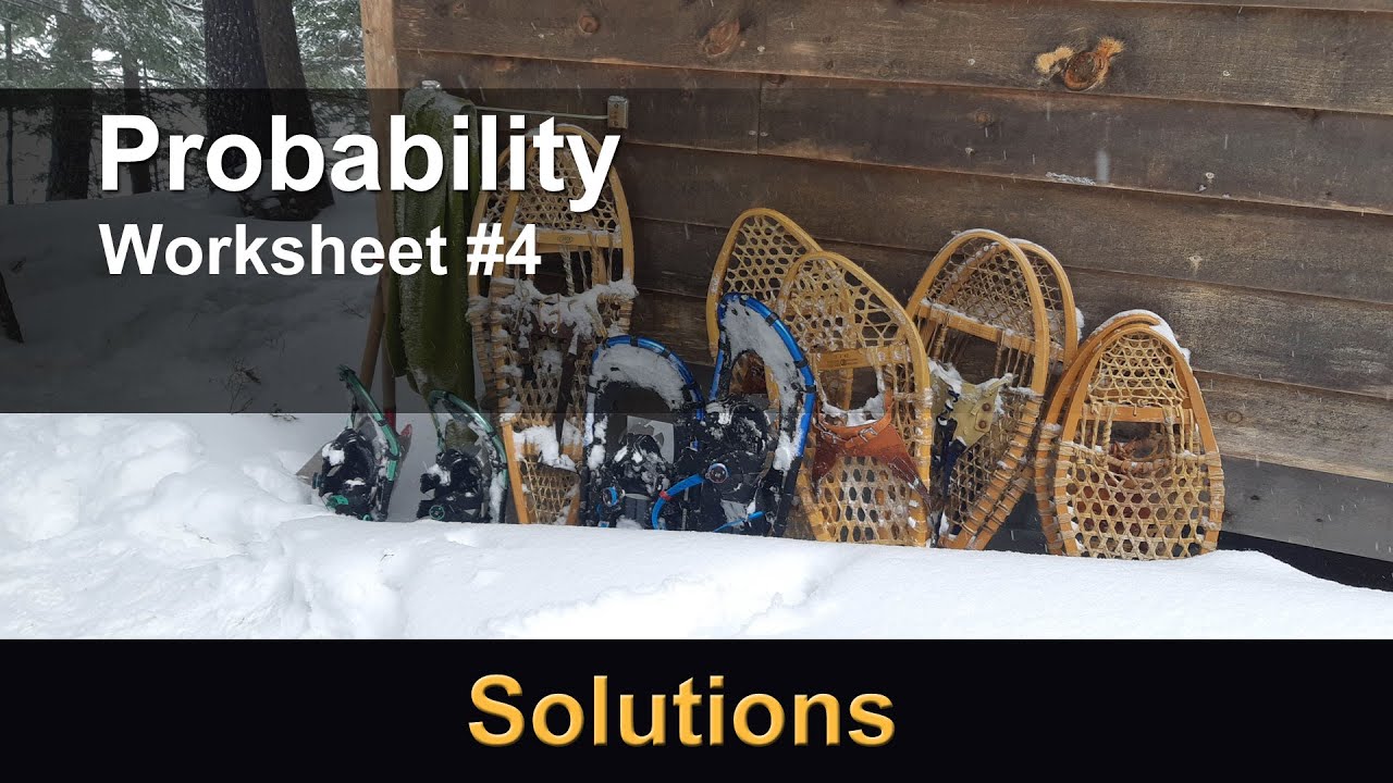 Solutions to Probability Worksheet #4