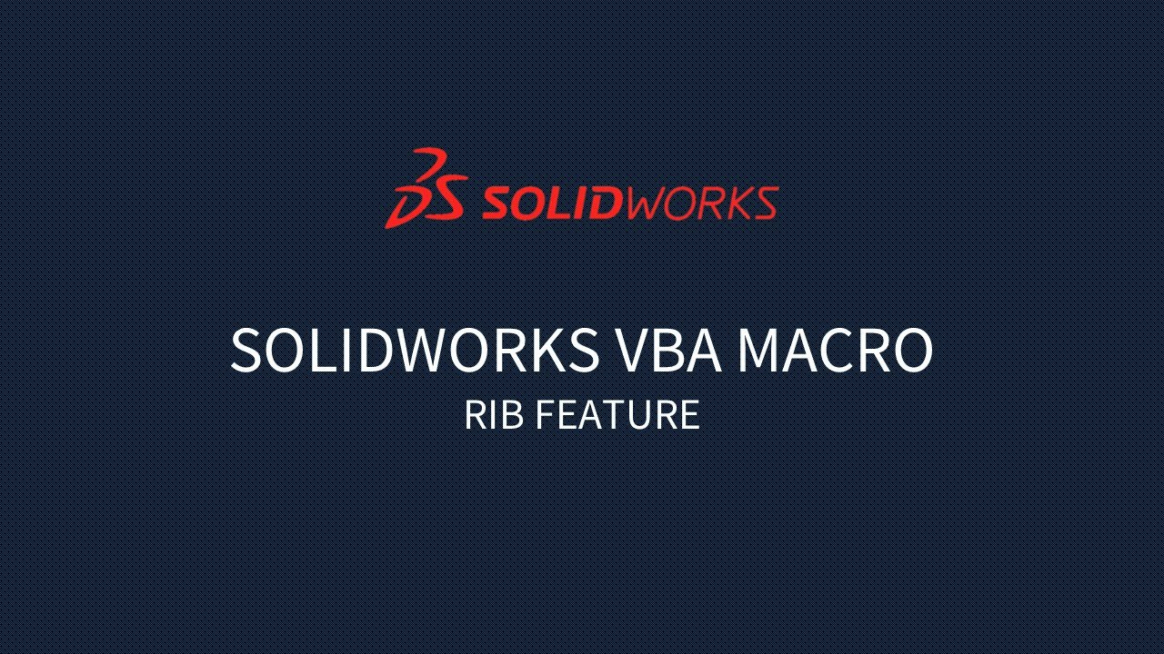 Solidworks VBA Macro – Rib Feature
