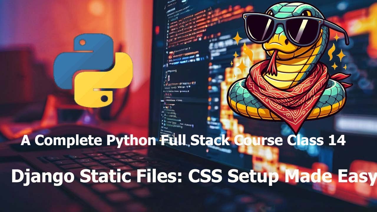 Django Static Files : CSS Setup Made Easy | Django Full Course