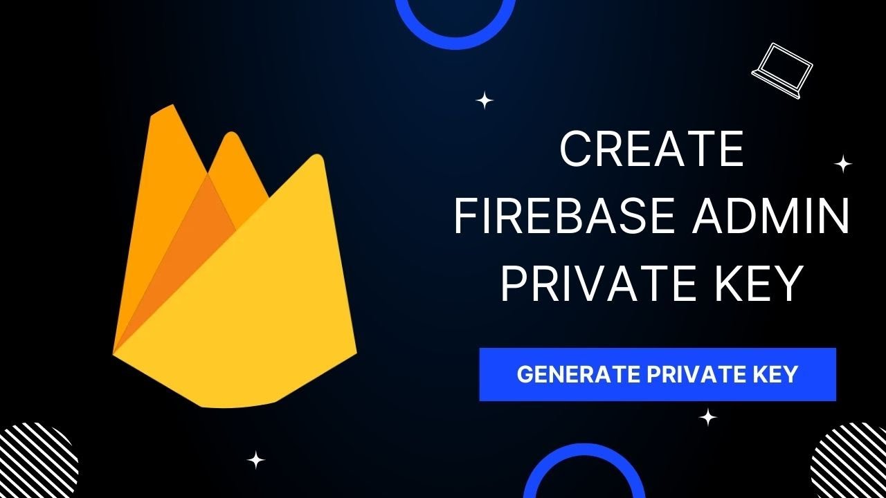 How to generate private key for firebase admin SDK?