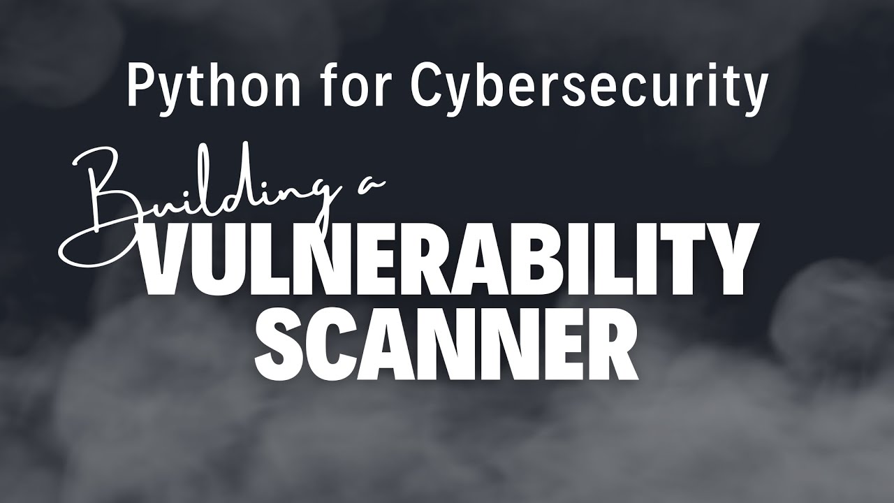 Python for Cybersecurity: Building a Vulnerability Scanner