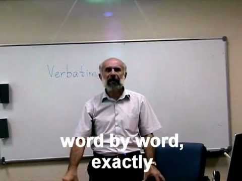 verbatim (exactly)