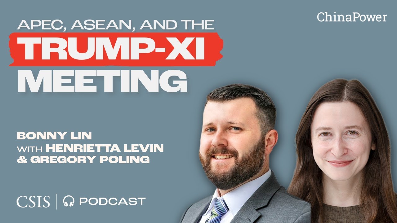 APEC, ASEAN, and the Trump-Xi Meeting: A Conversation with Henrietta Levin and Gregory Poling