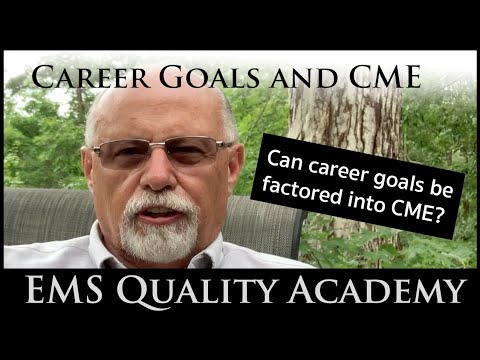 Career Goals and CME - EMS Quality Academy