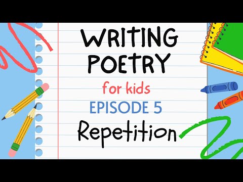Writing Poetry for Kids - Episode 5 : Repetition