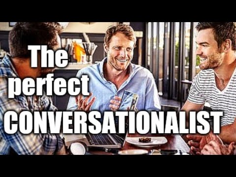 What is a conversationalist?