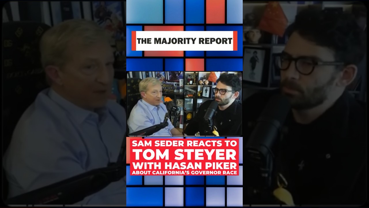 Sam Seder reacts to Tom Steyer on Hasan Piker