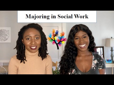 MAJORING IN SOCIAL WORK: What can you do with the degree? Is it for you?