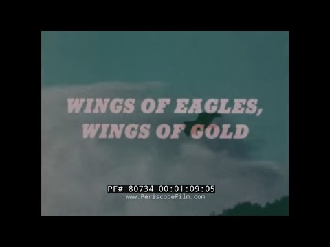 1970s U.S. NAVAL AVIATION MUSEUM FILM  " WINGS OF EAGLES,  WINGS OF GOLD " PENSACOLA 80734