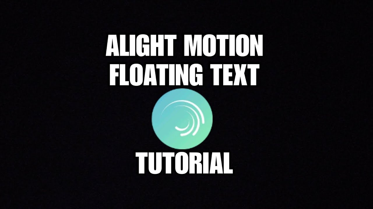 alight motion floating text tutorial ( easy step )