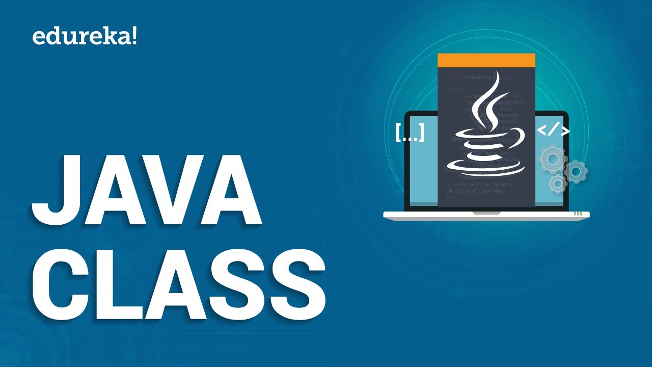 Java Classes | Java Tutorial for Beginners | Java Classes and Objects | Java Training | Edureka