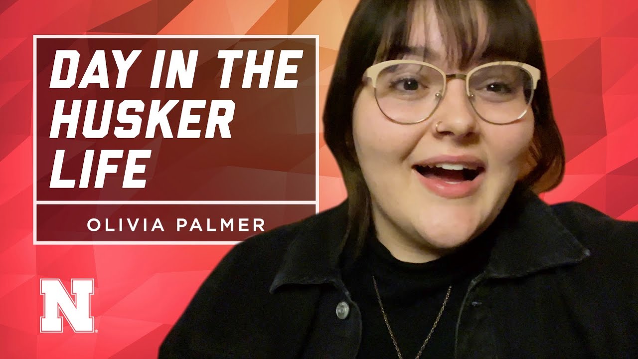 Day in the Husker Life: Olivia Palmer
