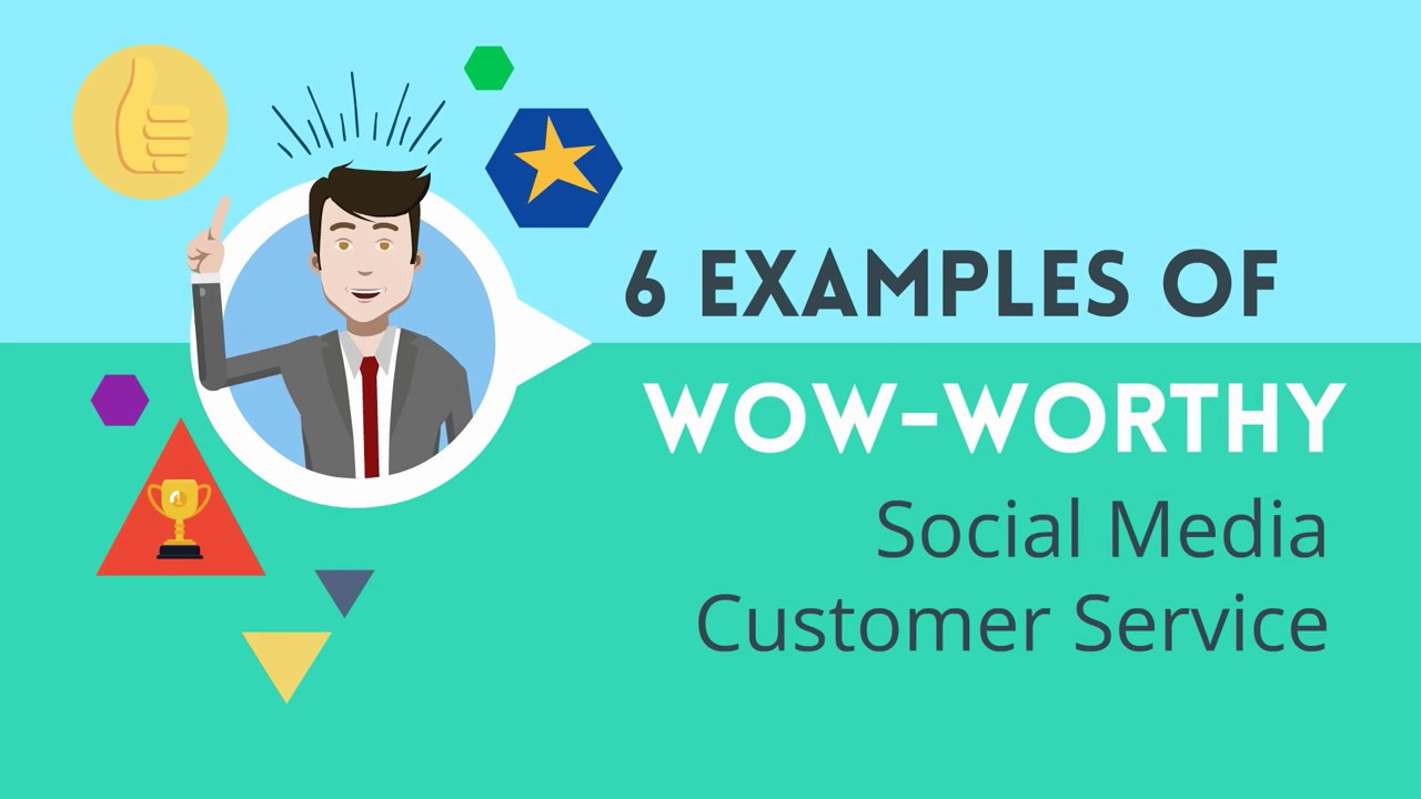 6 Examples of Wow-Worthy Social Media Customer Service