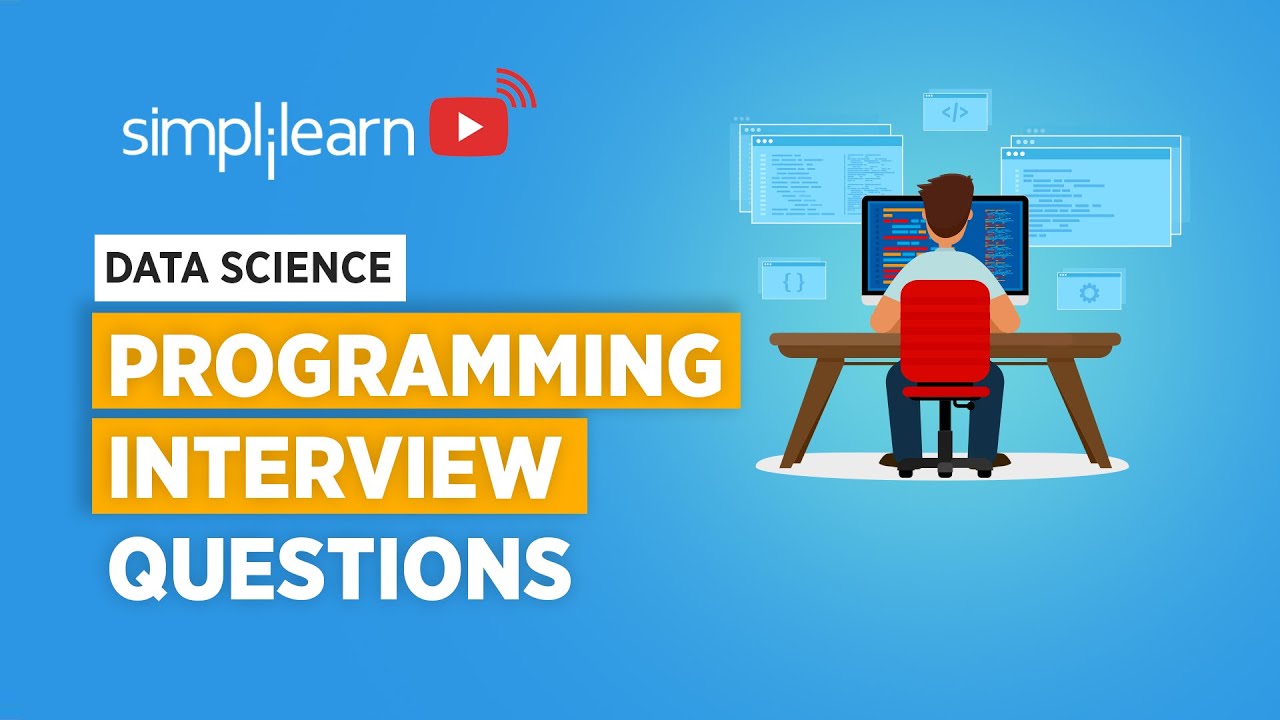 Programming Interview Questions And Answers For Data Science | Programming Interview | Simplilearn