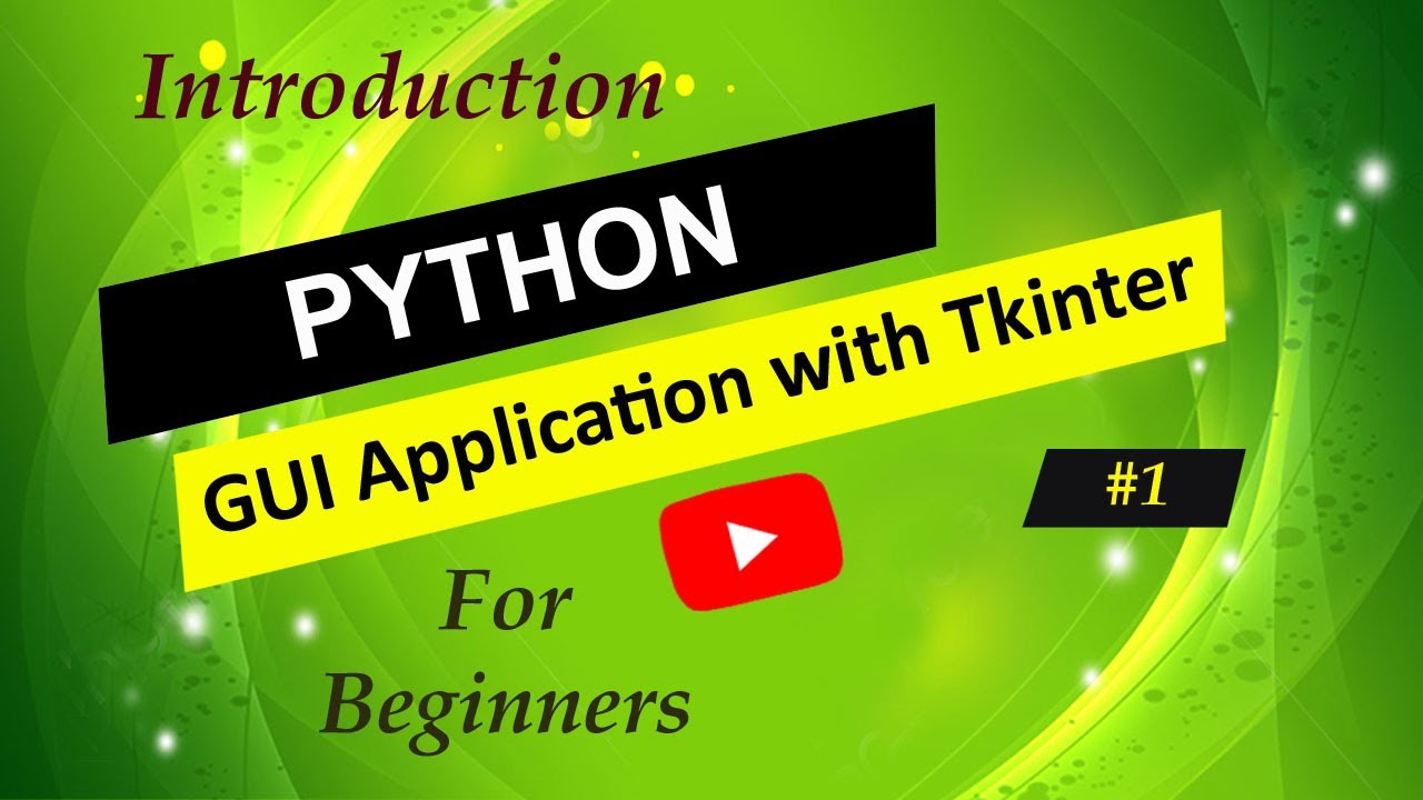 Introduction to Python Tkinter GUI | Python Tkinter GUI Tutorial for Beginners #1