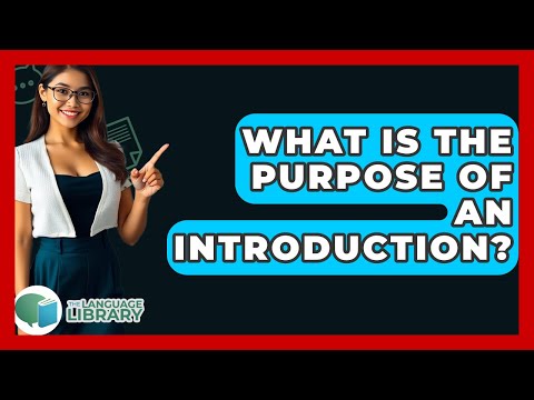 What Is The Purpose Of An Introduction? - The Language Library