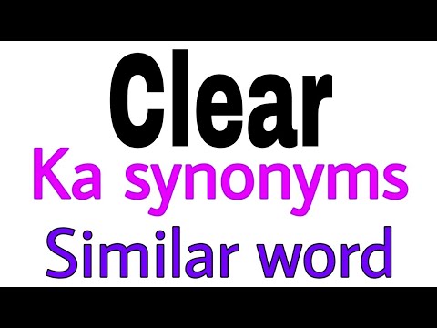 Synonyms of Clear | Clear ka synonyms | similar word of Clear | synonym of Clear