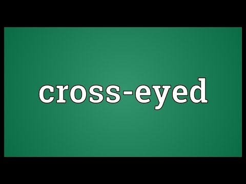 Cross-eyed Meaning