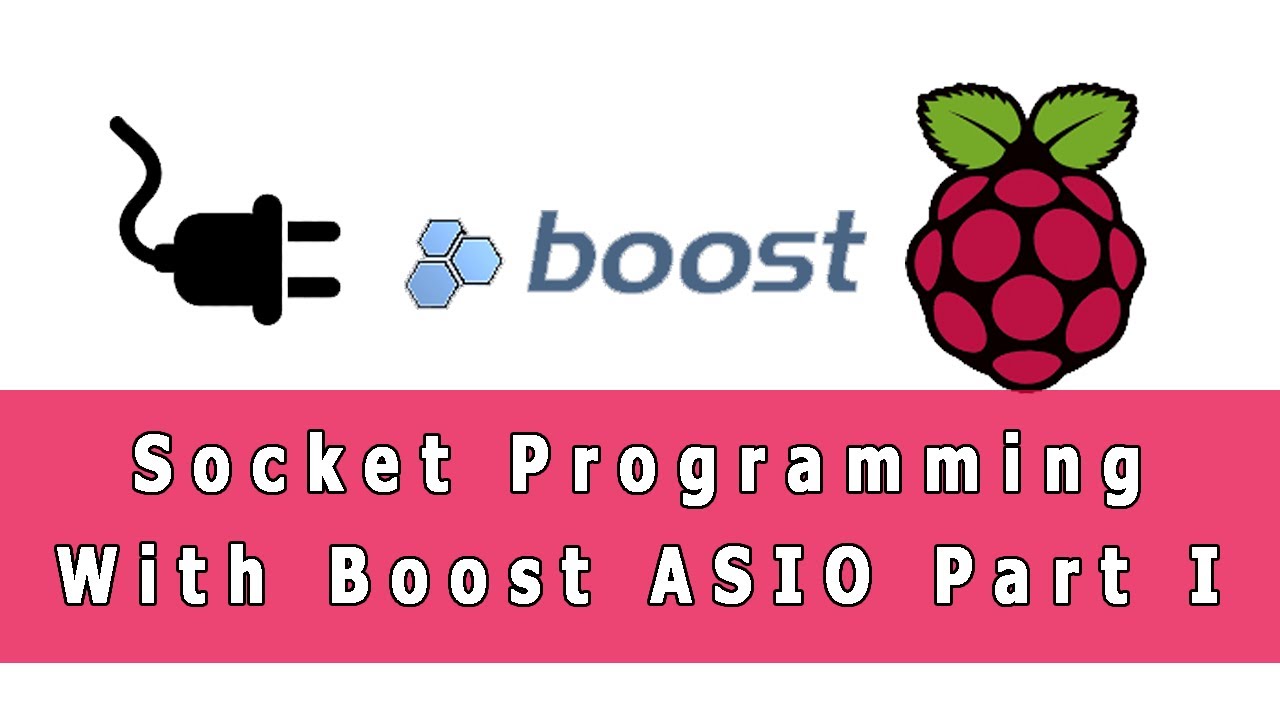 Socket programming for beginners on raspberry pi 4 using boost asio library