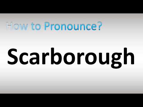 How to Pronounce Scarborough