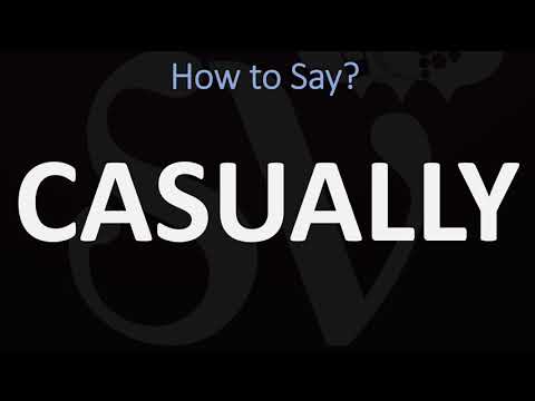 How to Pronounce Casually? (CORRECTLY)