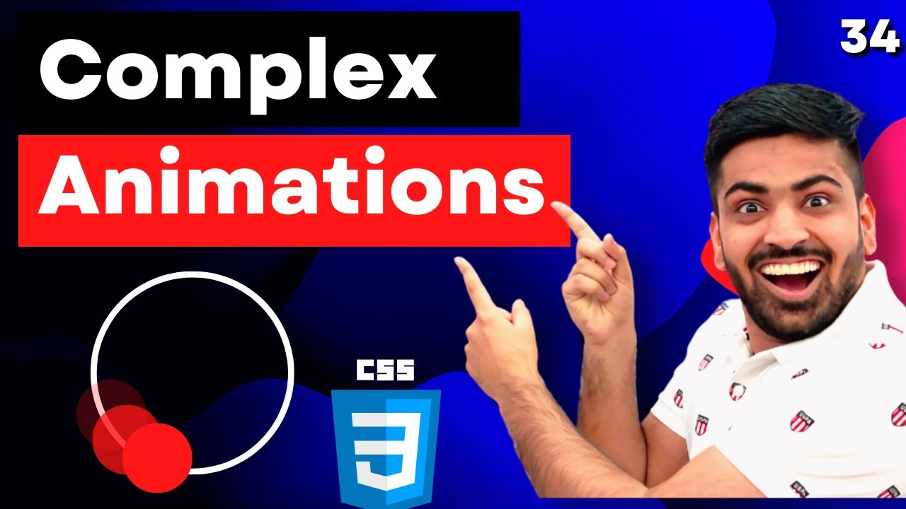 CSS Complex Animations using Keyframes | Complete Web Development Course #34