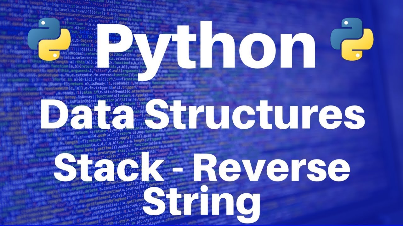 Data Structures in Python: Stack -- Reverse String