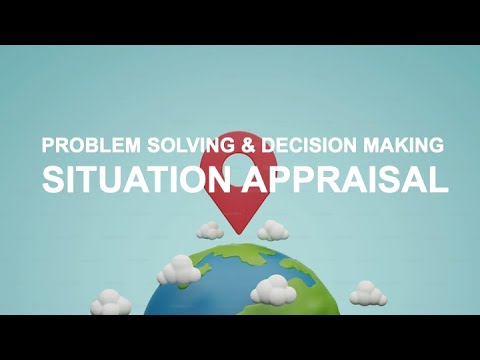 Problem Solving & Decision Making: Situation Appraisal | The Value Quest