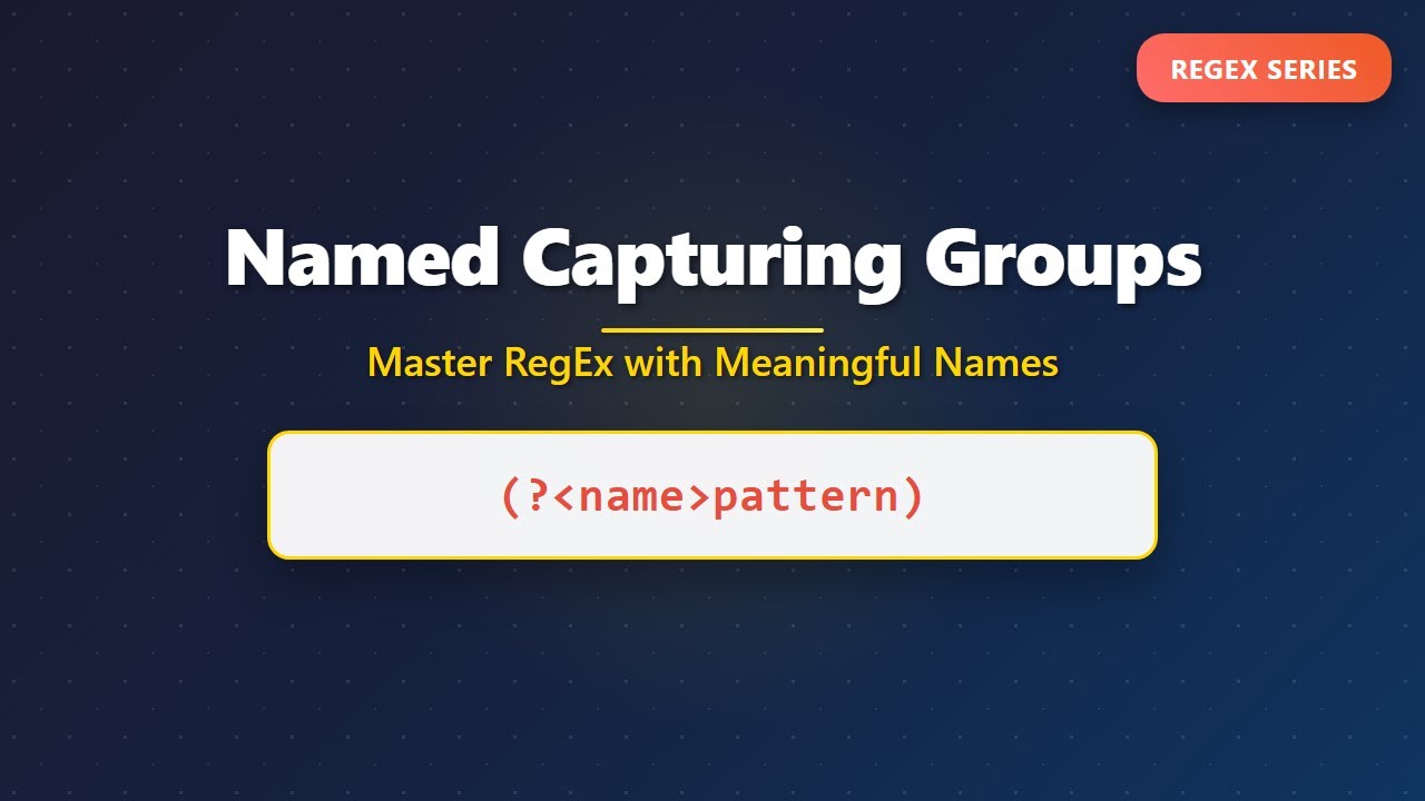 Master Regular Expressions: Named Capturing Groups Explained for Beginners