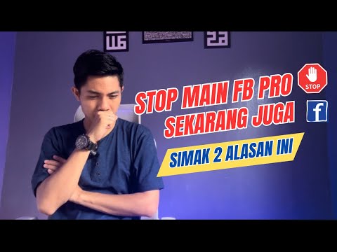 STOP MAIN FB PRO‼️2 SEBAB INI JADI ALASAN BERHENTI BANYAK ORANG