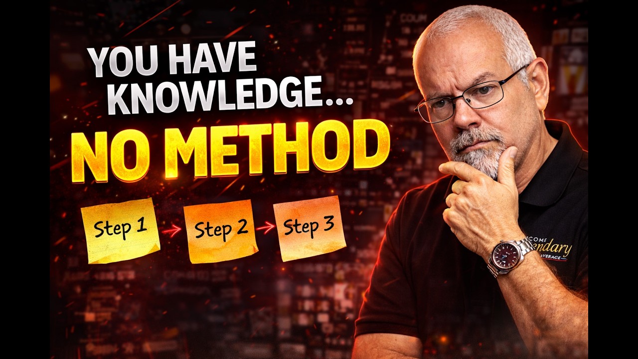You Don’t Need More Knowledge… You Need a Method